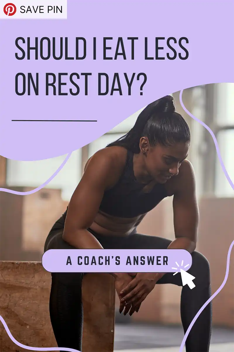 Should I Eat Less On Rest Days? A Coach's Answer - Working Against Gravity